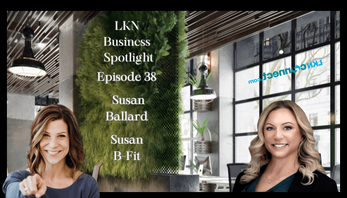 LKN Business Spotlight w/ Andrea Ervay - Special Guest - Susan Ballard ...
