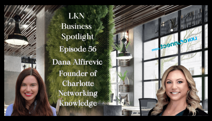 LKN Business Spotlight w/ Andrea Ervay - Special Guest: Dana Alfirevic ...