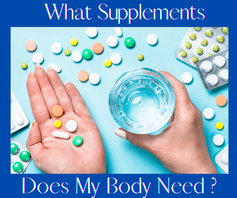 What Supplements Does My Body Need? - LKNConnectCommunity