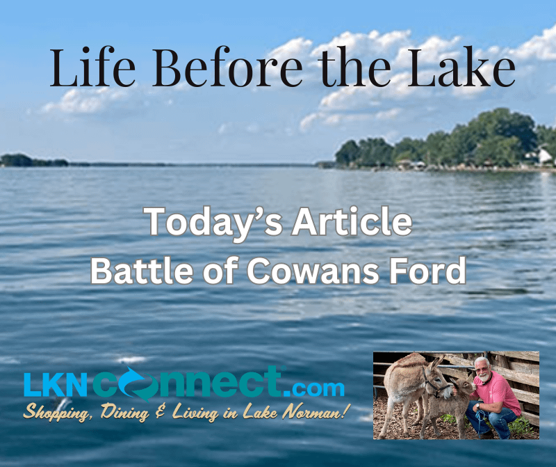 Life Before The Lake - Battle of Cowans Ford - LKNConnectCommunity